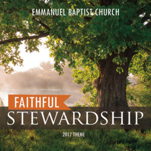 Faithful Stewardship Sermon Series | Emmanuel Baptist Church